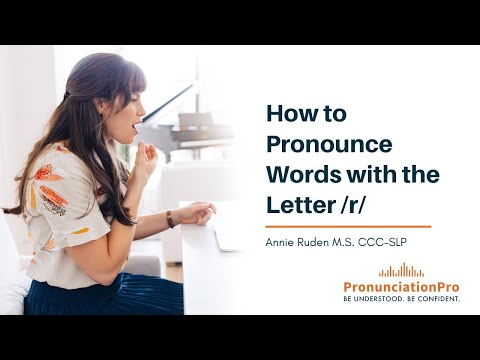 How to Pronounce Words with the letter /r/