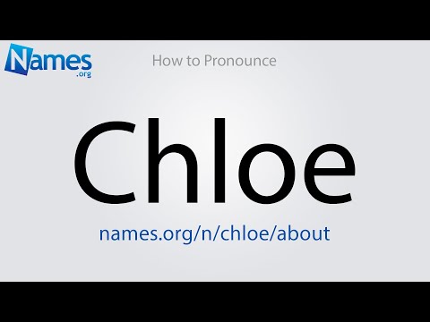 How to Pronounce Chloe