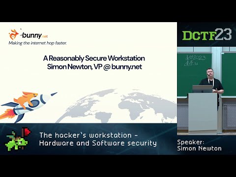 [DCTF23] Simon Newton: The hacker's workstation - Hardware and Software security