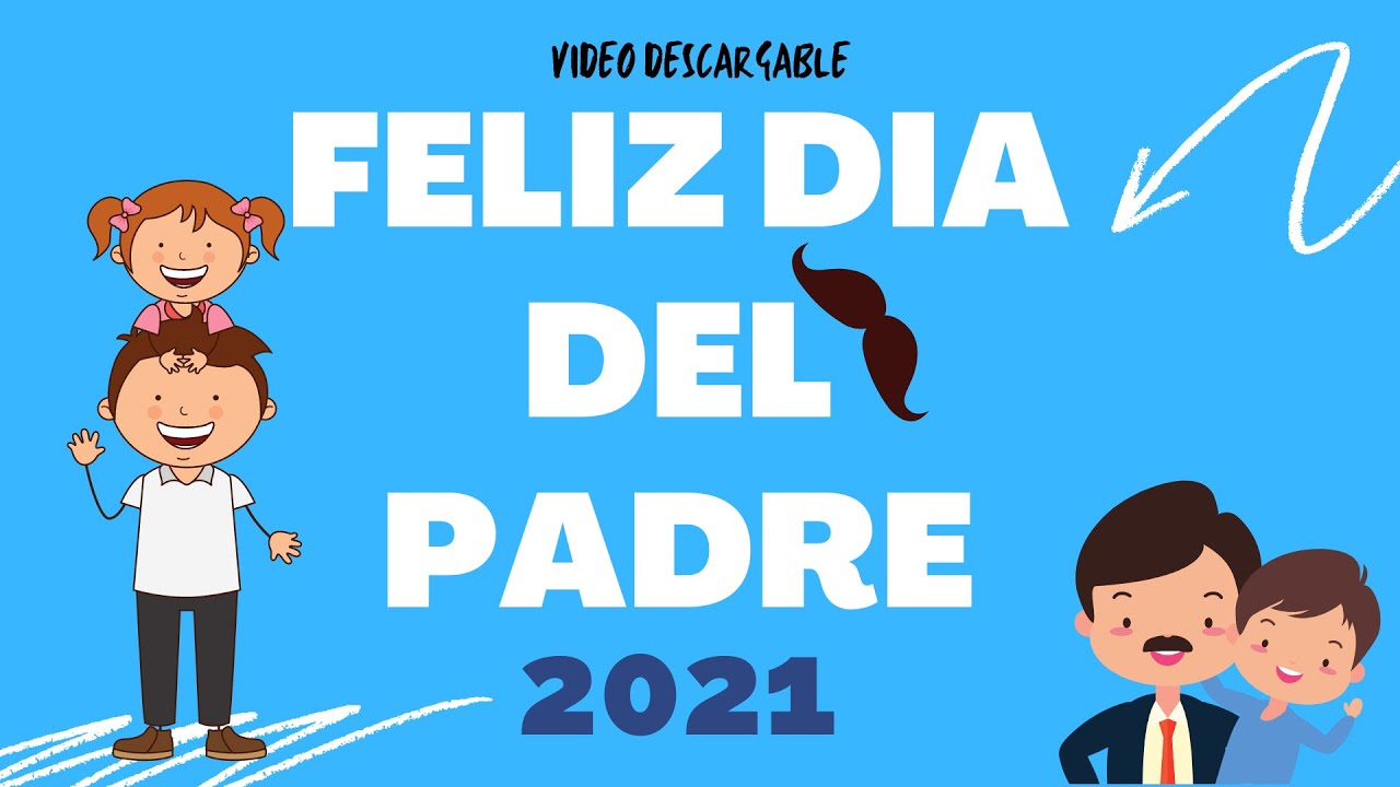 DÍA DEL PADRE 2021  VIDEO DESCARGABLE