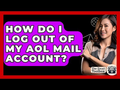 How Do I Log Out Of My AOL Mail Account? - TheEmailToolbox.com