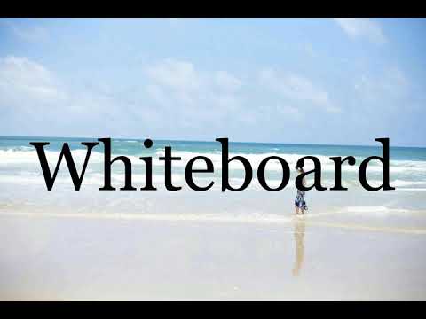 How To Pronounce Whiteboard🌈🌈🌈🌈🌈🌈Pronunciation Of Whiteboard