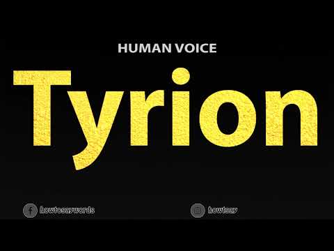 How To Pronounce Tyrion