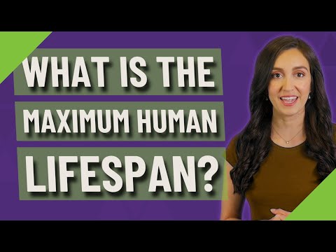 What is the maximum human lifespan?