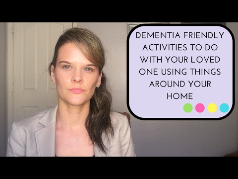 Dementia friendly activities do to at home with your loved one