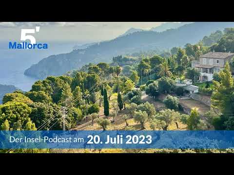 Nachrichten am 20. Juli 2023 | 5 Minuten Mallorca – der Insel-Podcast #691
