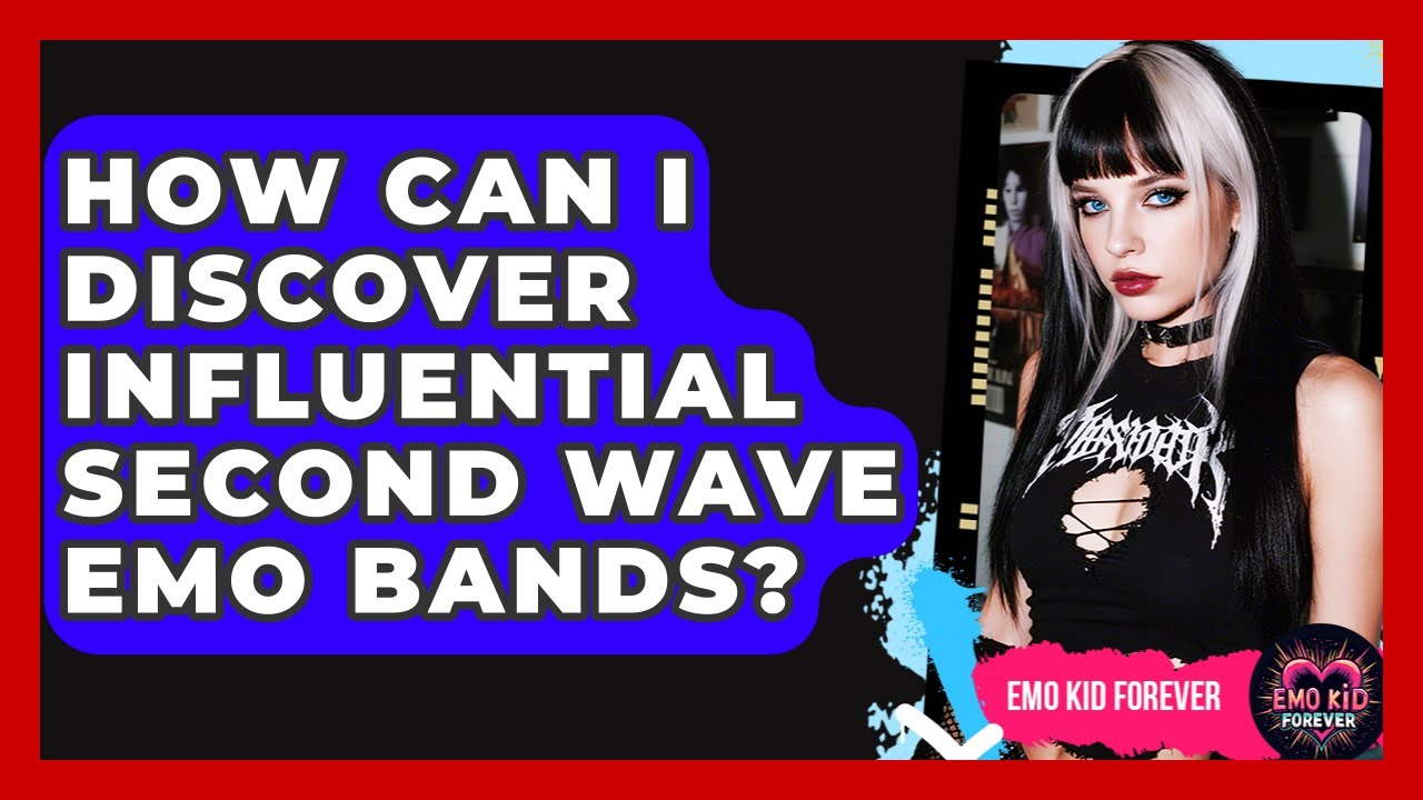 How Can I Discover Influential Second Wave Emo Bands? - Emo Kid Forever