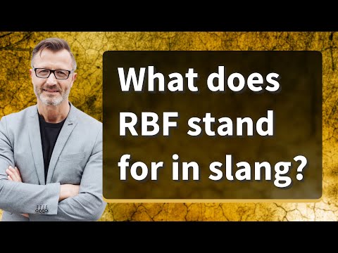 What does RBF stand for in slang?