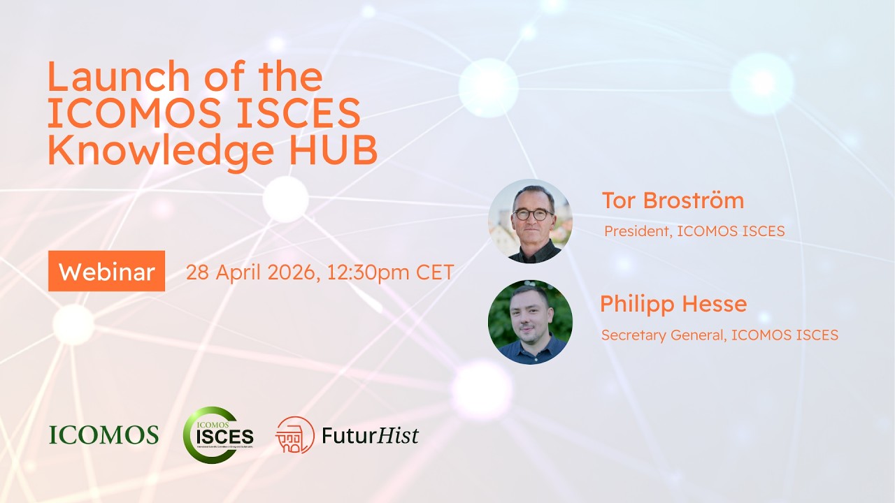 Launch Event | ICOMOS ISCES Knowledge Hub | FuturHist Project