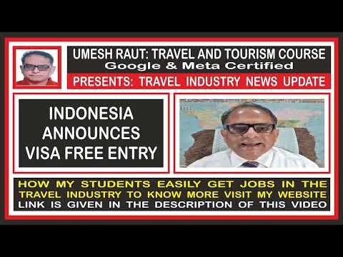 Travel And Tourism Course News Update | Indonesia Announces Visa Free Entry