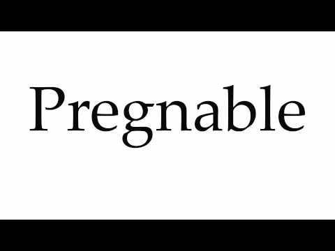 How to Pronounce Pregnable