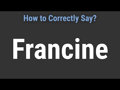 How to Pronounce Name Francine (Correctly!)