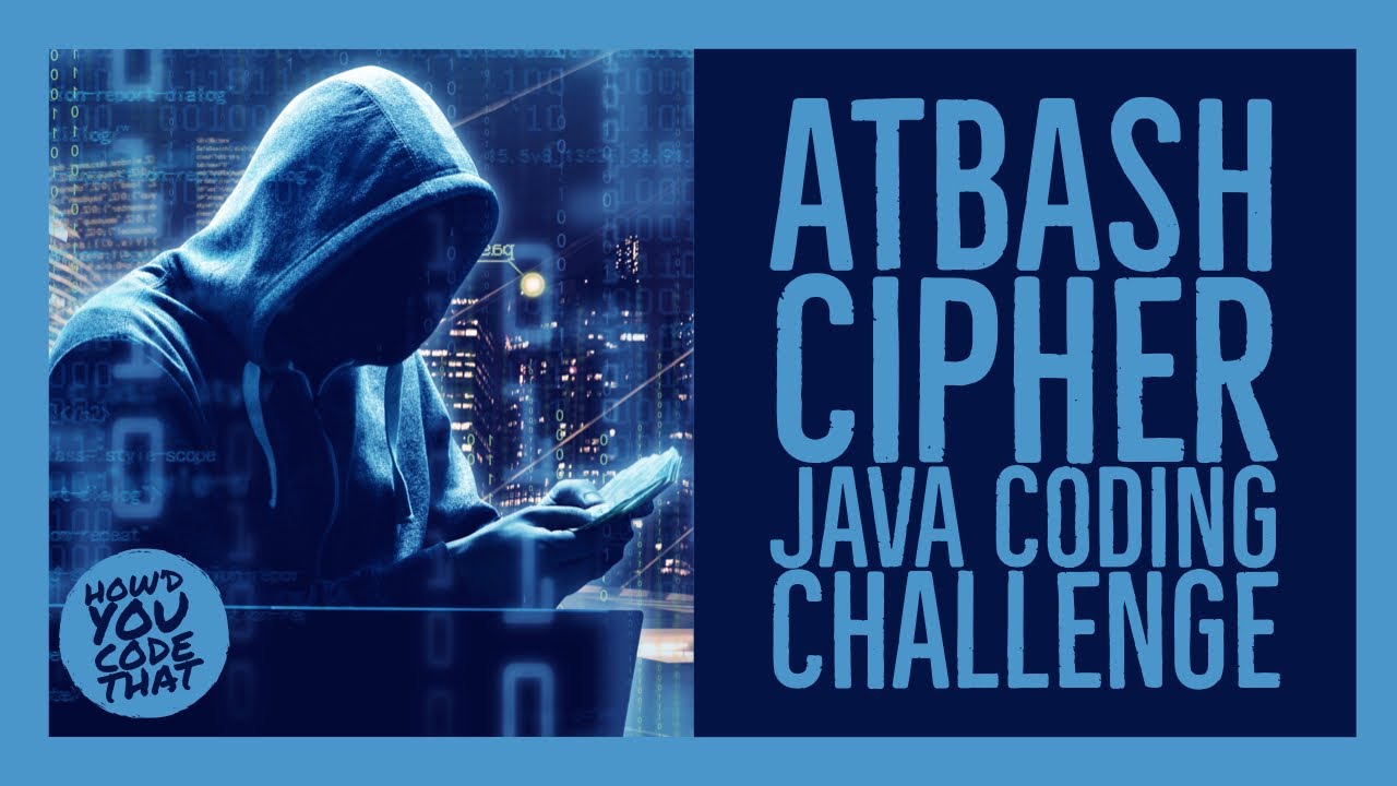 Atbash Cipher Java Coding Challenge | Edabit | How'd You Code That?
