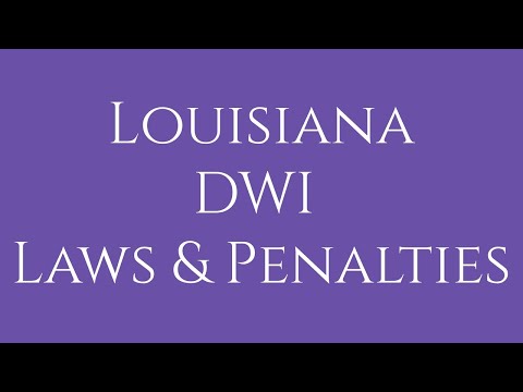 Louisiana DWI Laws, Fines, and Penalties: The Ultimate Guide
