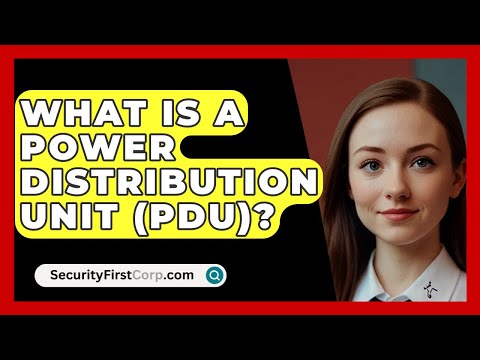 What Is A Power Distribution Unit (PDU)? - SecurityFirstCorp.com
