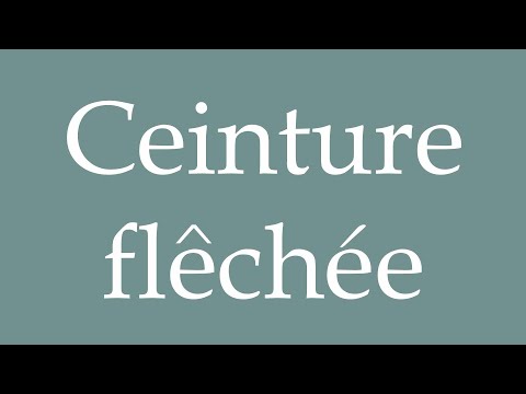 How to Pronounce ''Ceinture flêchée'' (Arrowed belt) Correctly in French