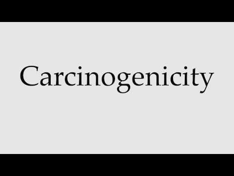 How to Pronounce Carcinogenicity