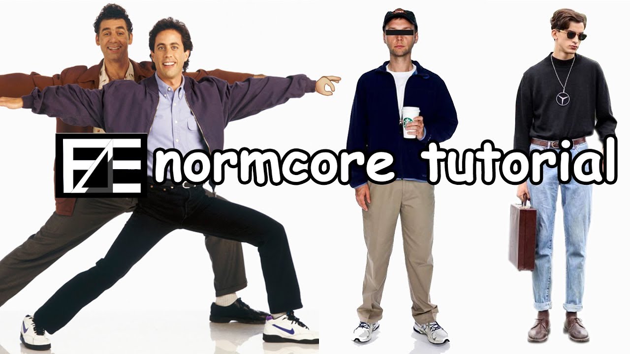 Why YOU SHOULD BE WEARING NORMCORE