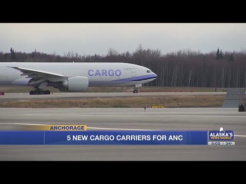 Five new cargo carriers to boost Anchorage International Airport revenues by nearly $9 million
