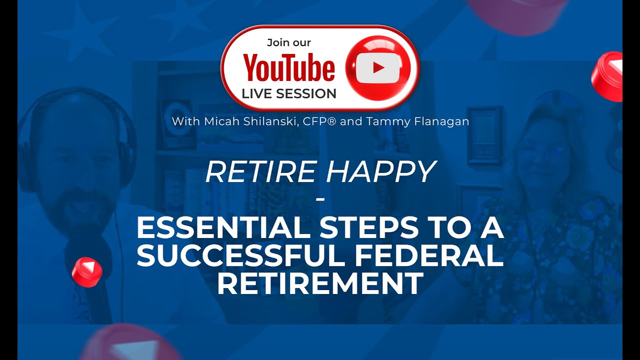 Retire Happy - Essential Steps to a Successful Federal Retirement