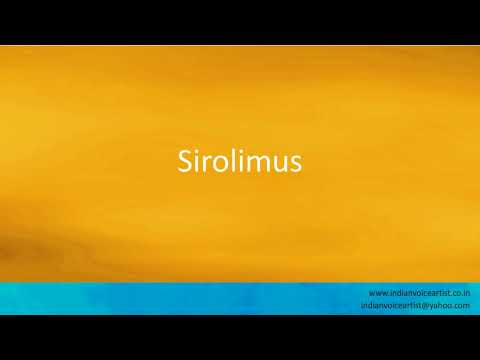 Pronunciation of the word(s) "Sirolimus".