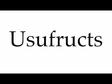 How to Pronounce Usufructs