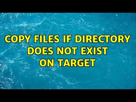Unix & Linux: Copy files if directory does not exist on target