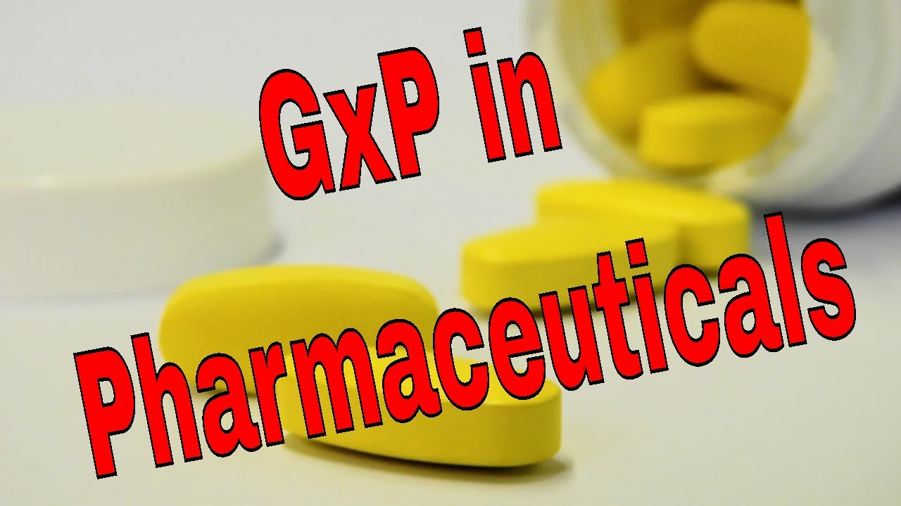 Understanding GxP in Pharmaceuticals: Ensuring Safety and Compliance ...