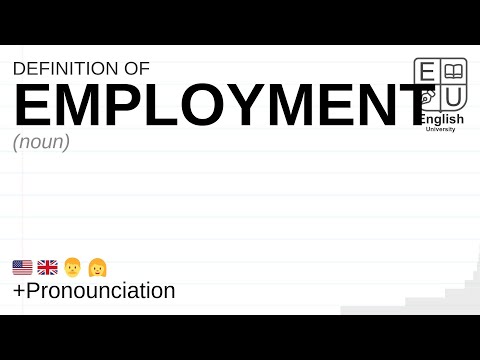 EMPLOYMENT meaning, definition & pronunciation | What is EMPLOYMENT? | How to say EMPLOYMENT