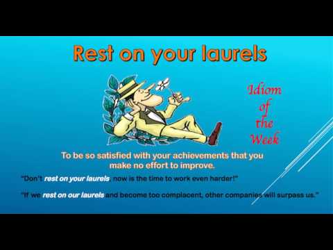 Idiom of the Week - Rest on your laurels