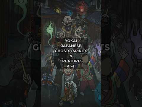 Yokai - Ghosts/Spirits & Creatures Pt-11 #shorts #yokai