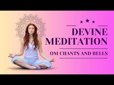 🔴 Powerful 20 Minute Devine Meditation :🔔 OM Sound and Bells for Stress Relief and Relaxation