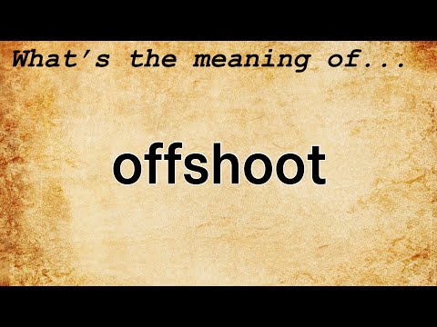 Offshoot Meaning | Definition of Offshoot