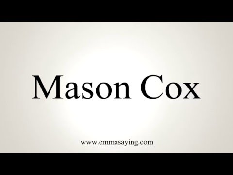 How to Pronounce Mason Cox