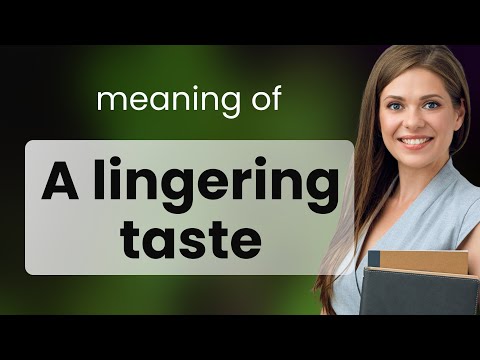 Understanding "A Lingering Taste" in English