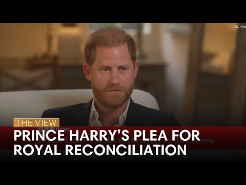 Prince Harry’s Plea For Royal Reconciliation | The View