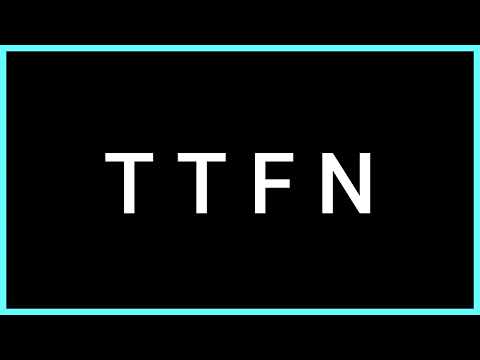 T T F N (Slang Word) What does it mean?