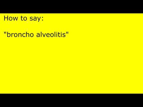 How to pronounce broncho alveolitis