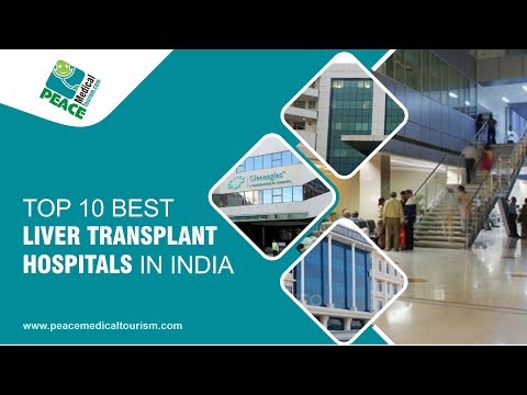 Top 10 Best Liver Transplant Hospitals in India - Liver Transplant Surgeon