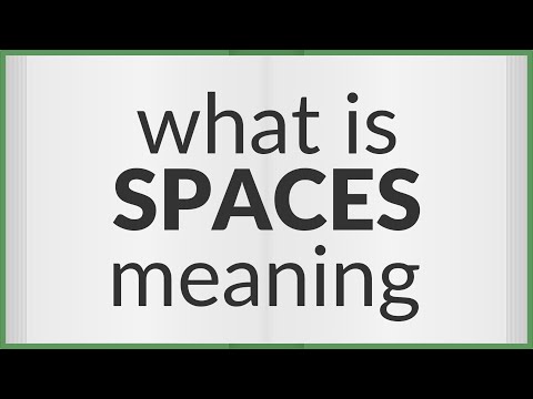 Spaces | meaning of Spaces