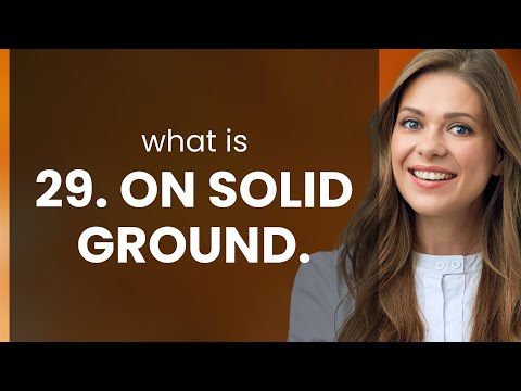 Finding Stability: The Meaning of "On Solid Ground"