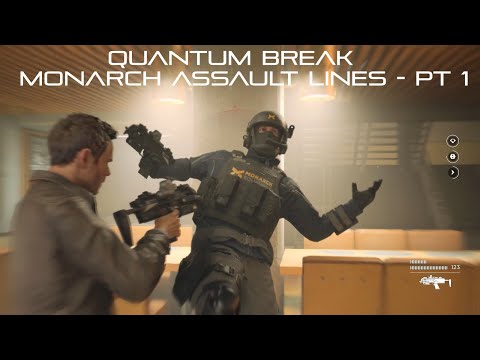 Steam Community :: Video :: Quantum Break - Monarch Assault Voice Lines (Part 1)
