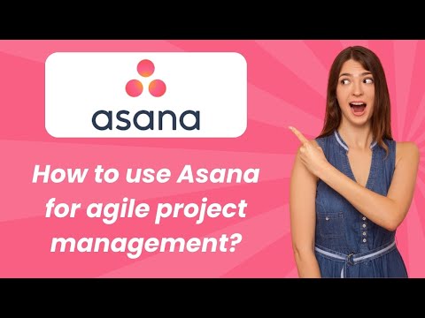 How to use Asana for agile project management ? - Step by Step