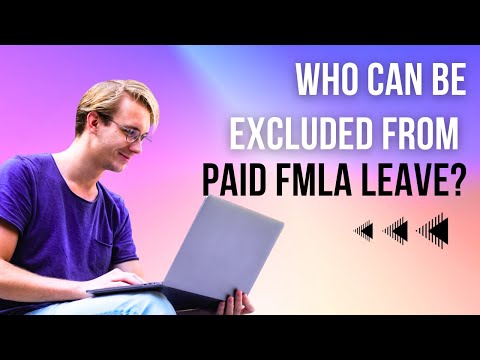 Who Can Be Excluded from Paid FMLA Leave?