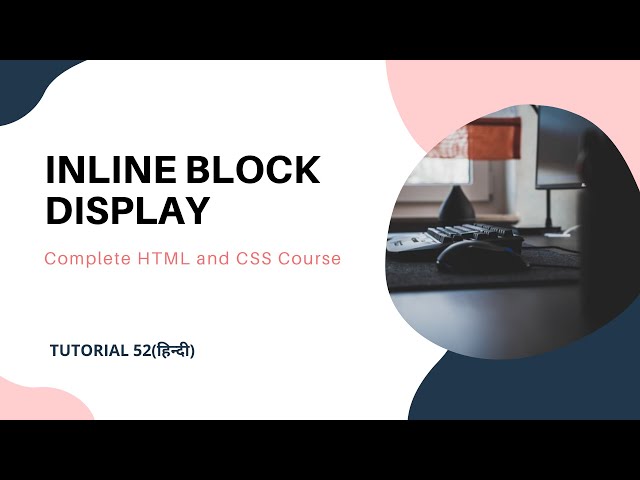 Understanding Inline Block Display in HTML and CSS: A Comprehensive ...