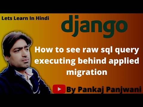 Learn Django || Sql Query behind applied migrations || Hindi - Mind Luster