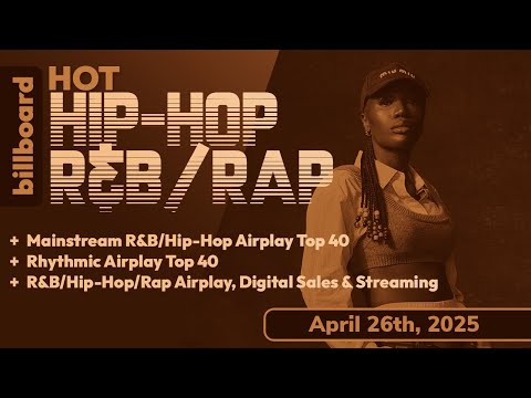 Billboard Hot R&B/Hip-Hop | Mainstream | Rhythmic | Airplay | Digital Sales | Stream (Apr. 26, 2025)