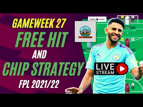 FPL GW27 FREE HIT & CHIP STRATEGY! | LIVE WITH FPL PLANNER | Fantasy Premier League Tips 2021/22