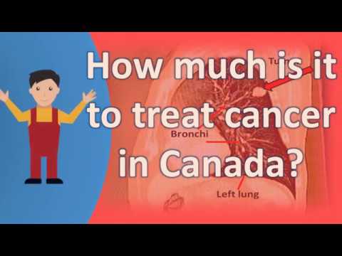 How much is it to treat cancer in Canada ? |Top Health FAQS