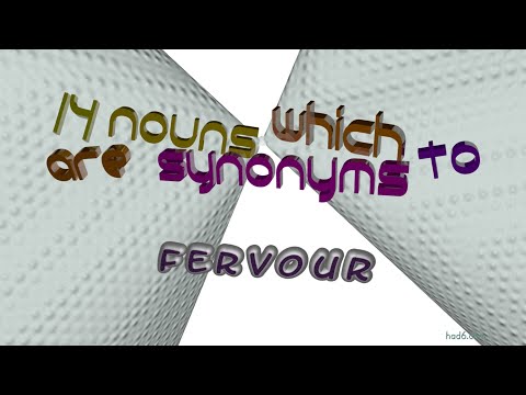 fervour - 17 nouns synonym to fervour (sentence examples)